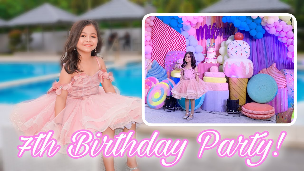 7TH GRAND BIRTHDAY PARTY | MIK-MIK | CANDYLAND THEME PARTY - YouTube