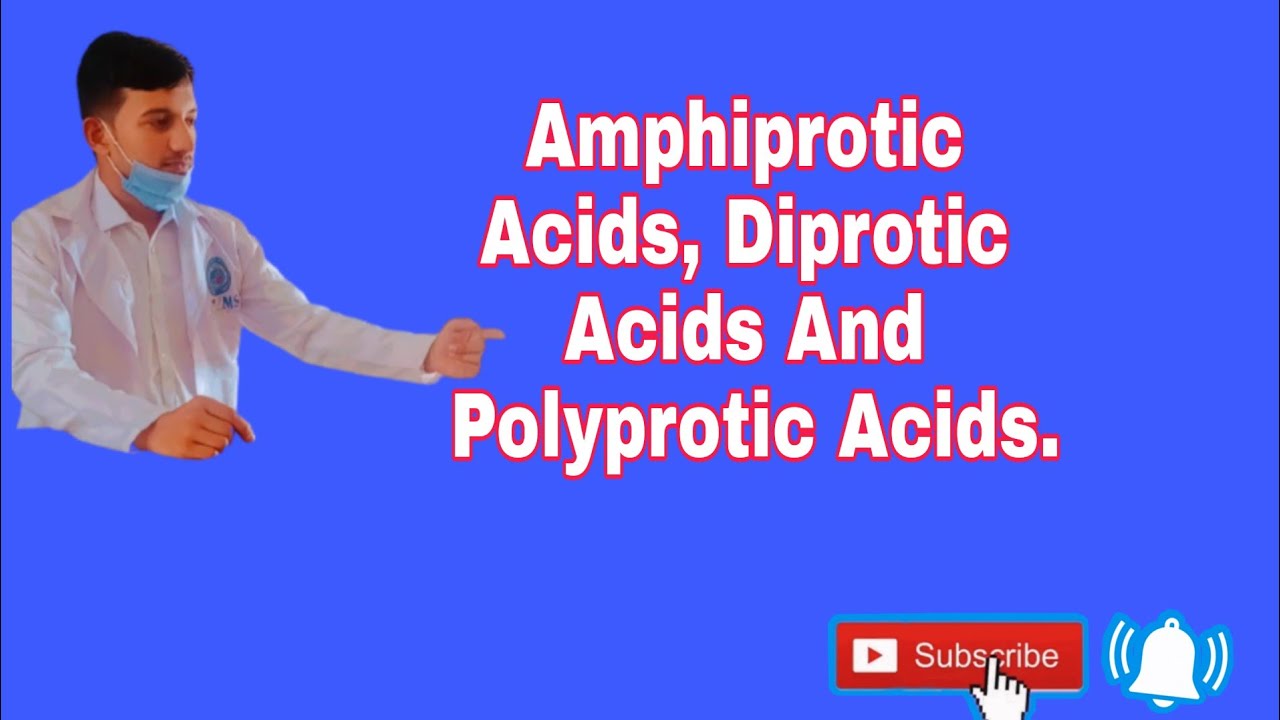 Amphiprotic Acids, Diprotic Acids And Polyprotic Acids with easy ...