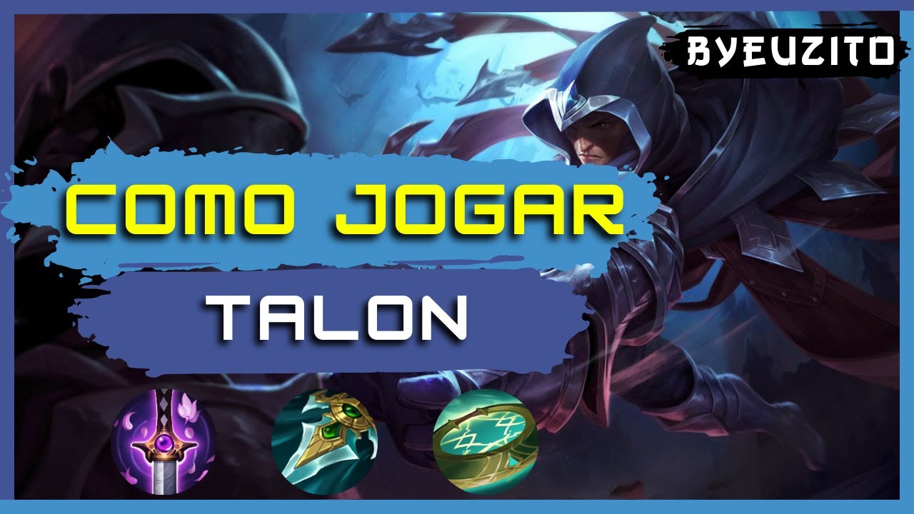 [TALON MID] COMO JOGAR DE TALON [COMPLETO] | GAMEPLAY EXPLICATIVA ...