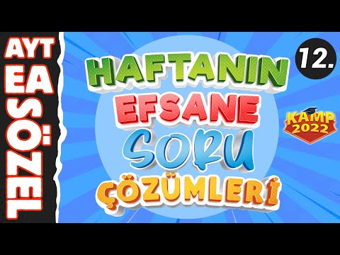 HAFTANIN EFSANE SORU ÇÖZÜMLERİ 12 | AYT EA/SÖZEL (Edebiyat, Coğrafya)