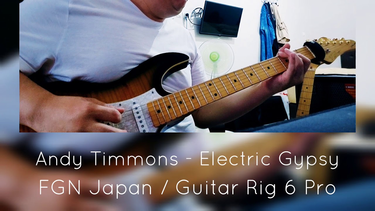 Andy Timmons - Electric Gypsy (FGN Japan/Guitar Rig 6 Pro) - YouTube