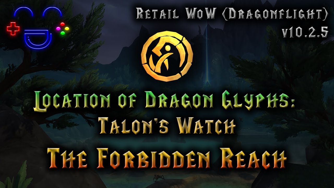 Talon’s Watch Dragon Glyph | The Forbidden Reach | WoW - YouTube