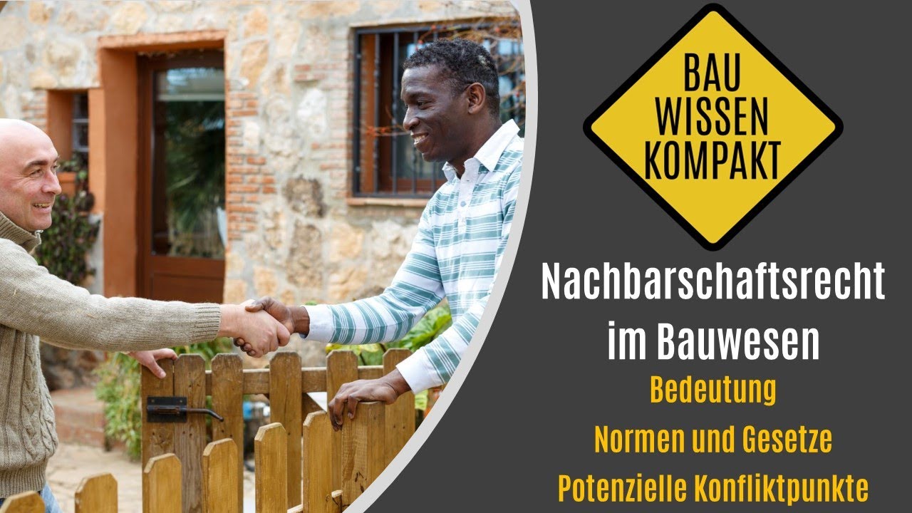 Nachbarschaftsrecht im Bauwesen - Bedeutung / Normen und Gesetze ...
