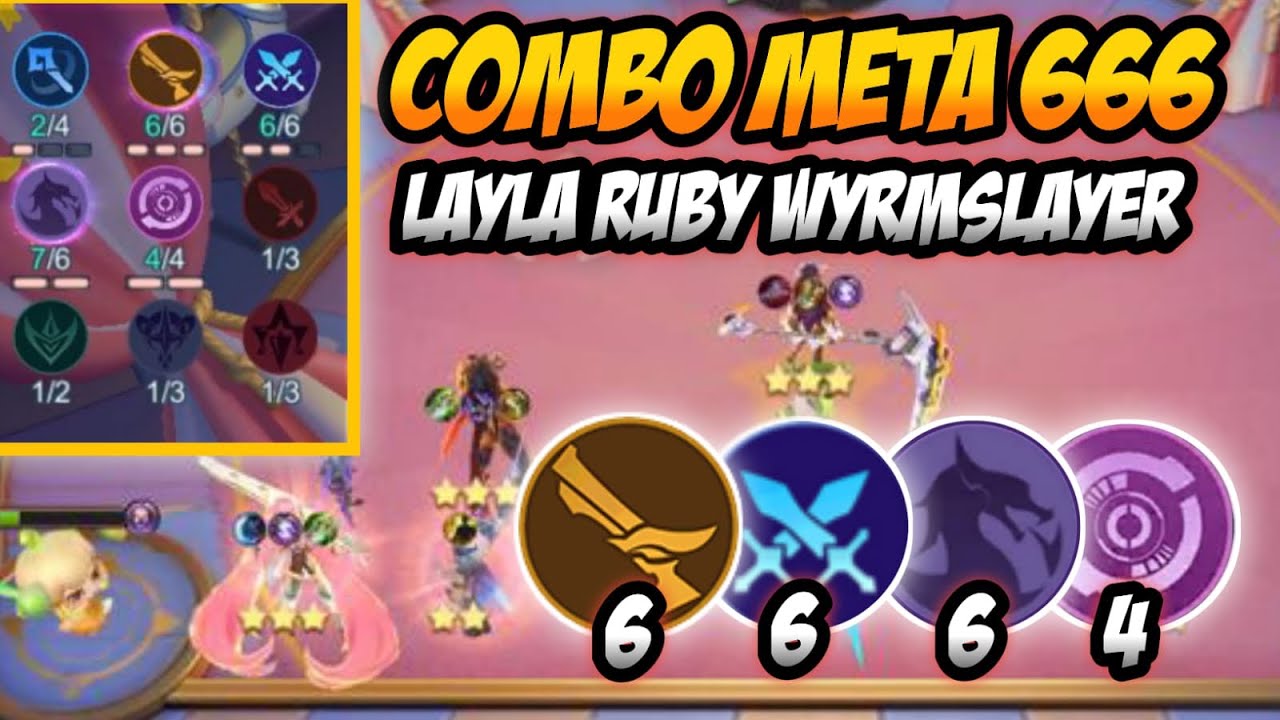 COMBO TRIPLE SIX | LAYLA RUBY WYRMSLAYER‼️ COMBO TERBARU MAGIC CHESS - YouTube