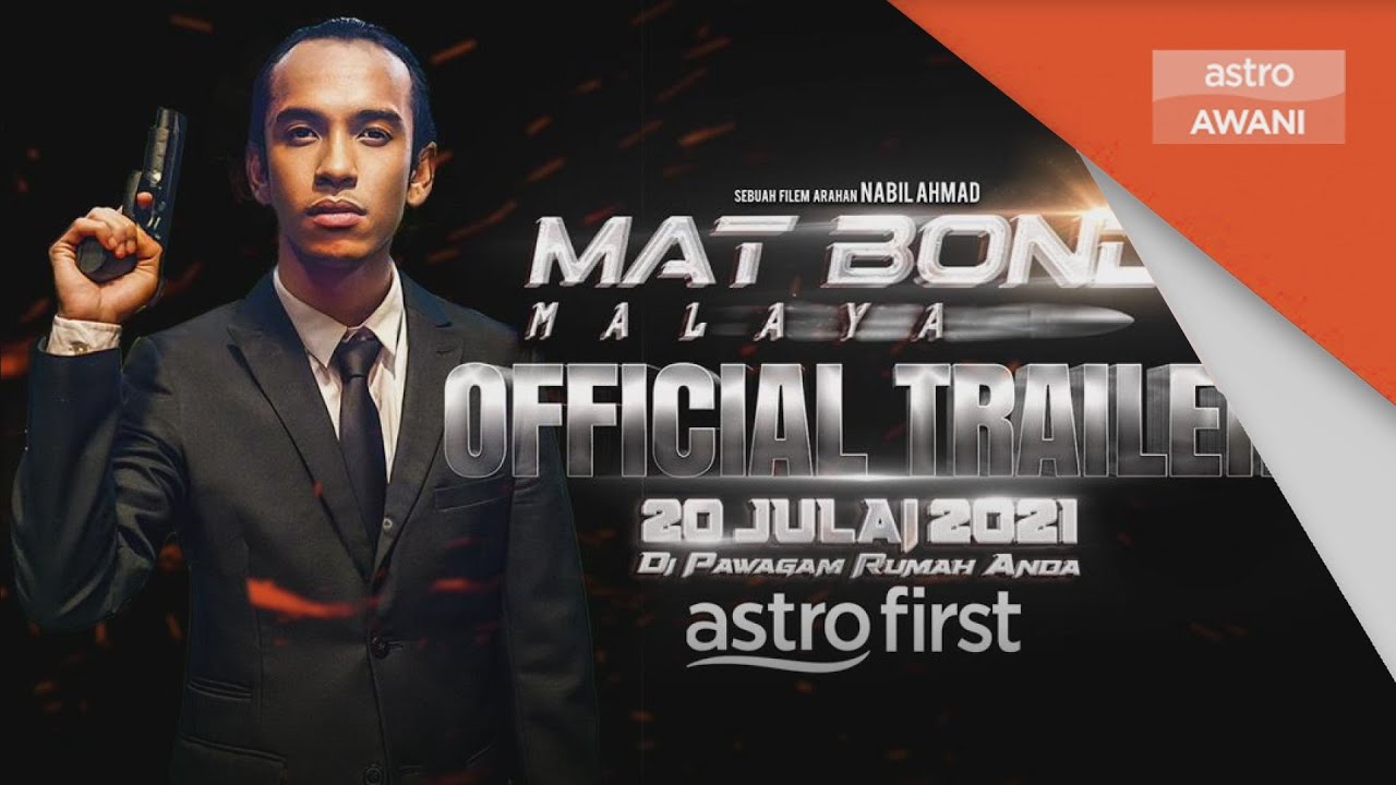 Mat Bond Malaya | Debaran Nabil Ahmad menanti tayangan filem pertama ...