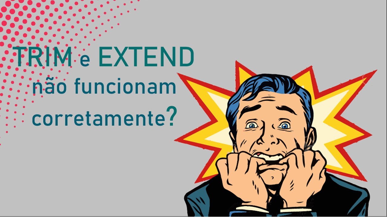 DICA 1 TRIM e EXTEND - YouTube