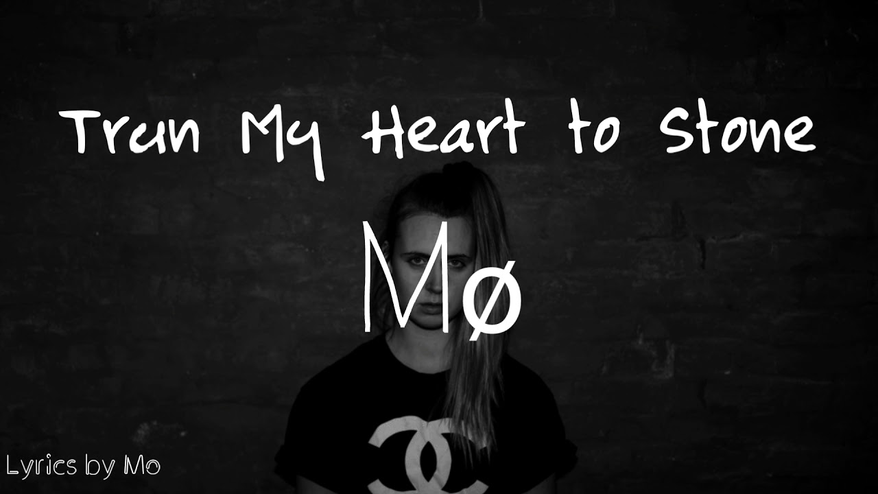 Mø - Turn My Heart to Stone Lryrics - YouTube