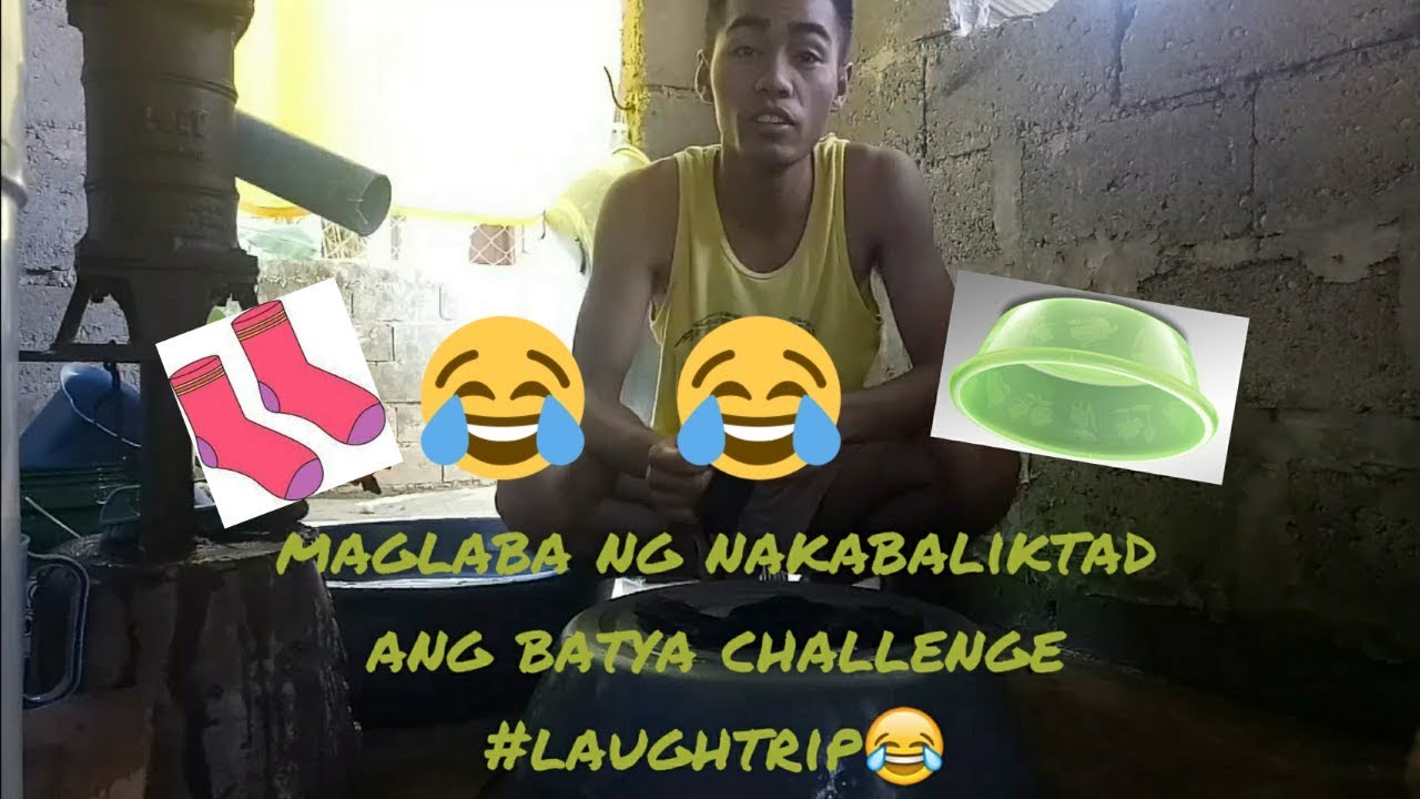 maglaba sa nakatakob na batya challenge 😂 - YouTube