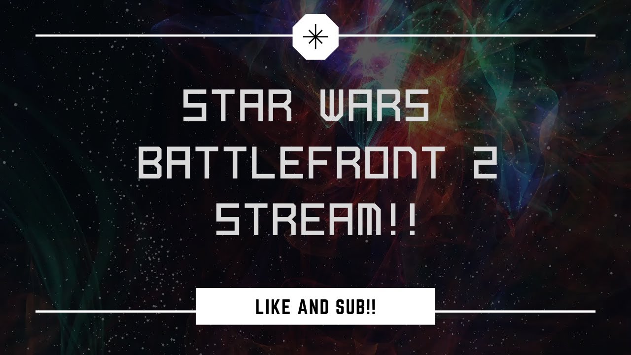 Playing Star Wars Battlefront 2!! Fe4Rr Clan - YouTube