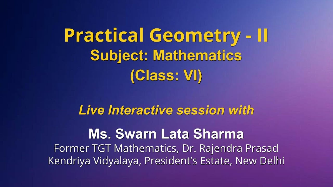Live Interaction on PMeVIDYA :Practical Geometry - II Subject ...