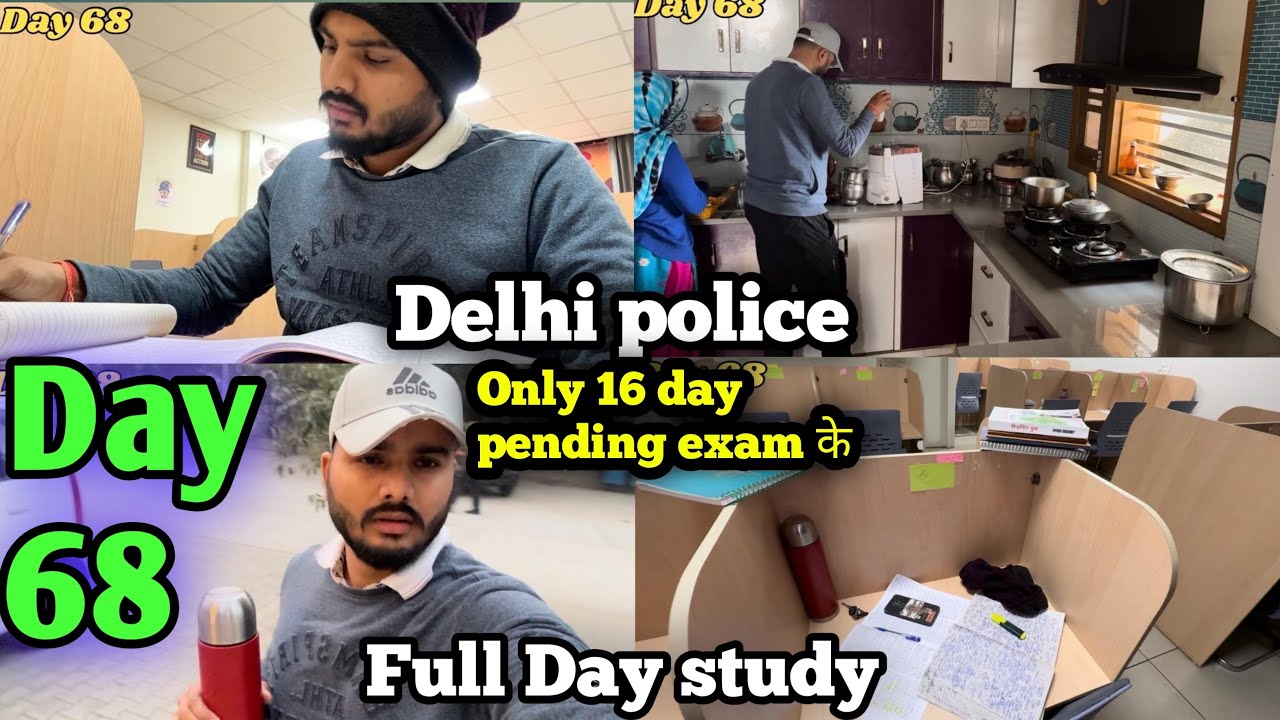 Day 68 🔥 Only 16 Days Left | Delhi Police Full Day Study Routine ...