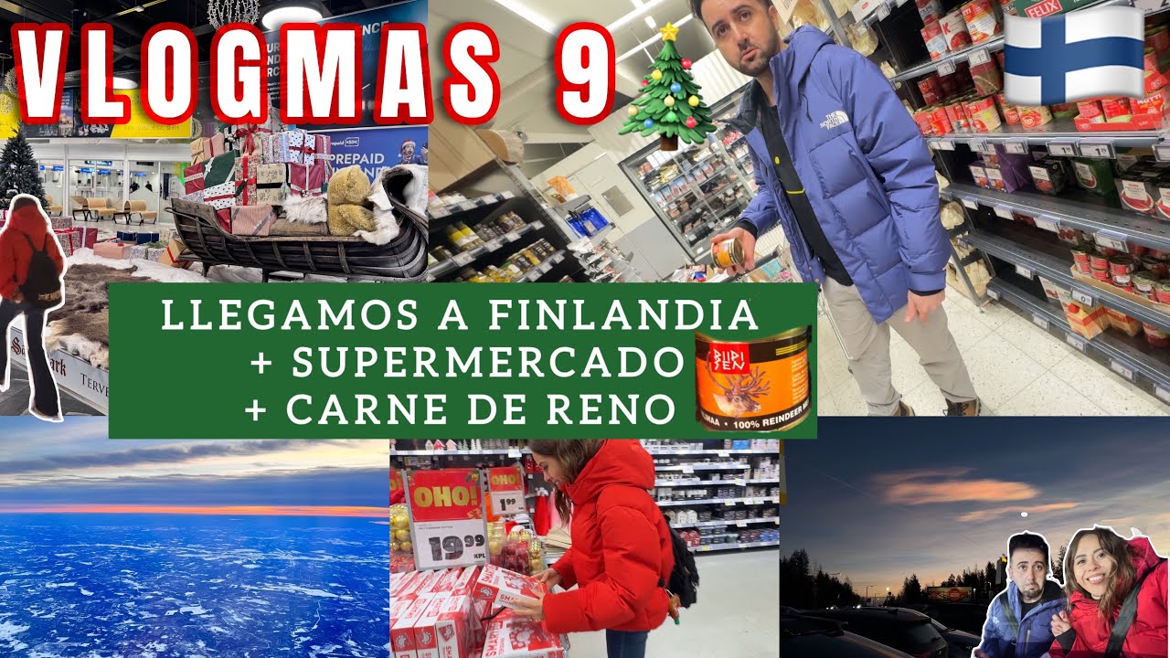 🇫🇮VLOGMAS 9🎄:Llegamos al POLO NORTE🎅🏻 en FINLANDIA 🥶+ SUPERMERCADO 😱 ...