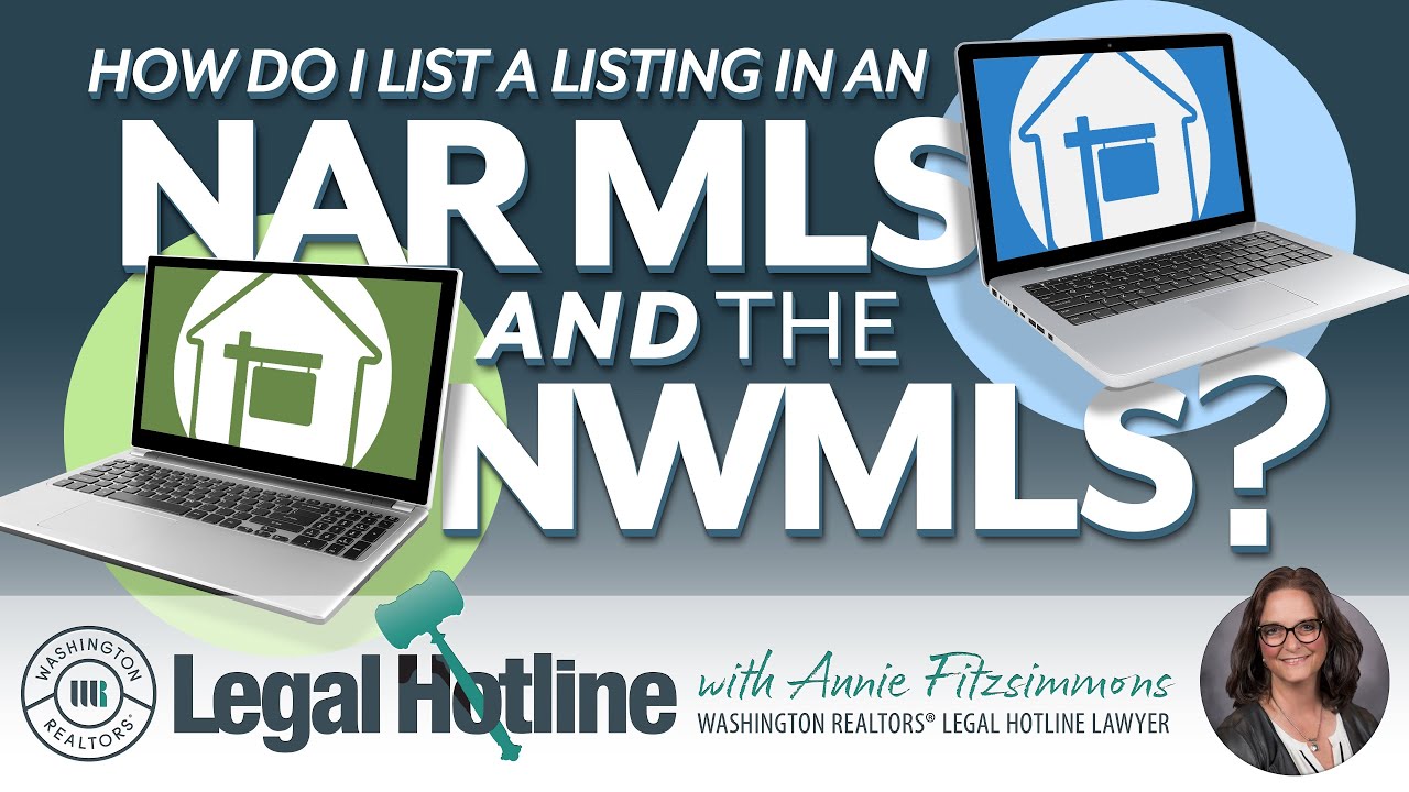 How do I list in a listing in both an NAR MLS and the NWMLS: Legal ...