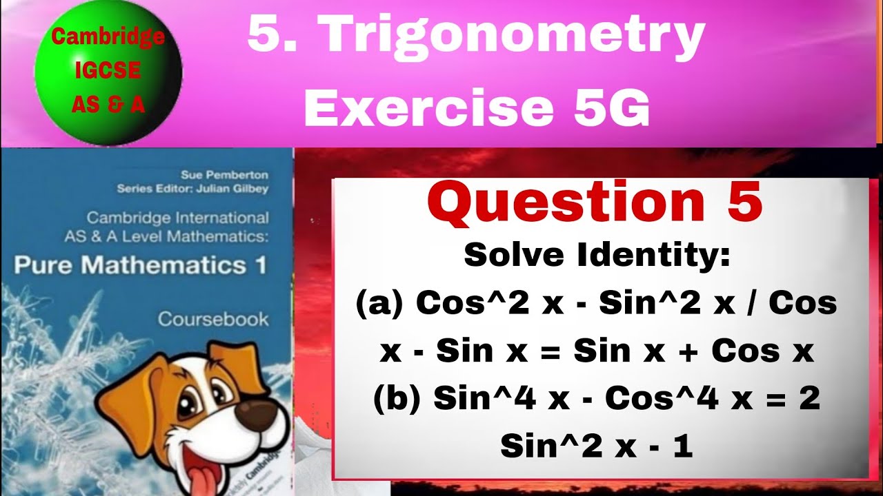 Solve Identity a Cos 2 X Sin 2 X Cos X Sin X Sin X Cos X b