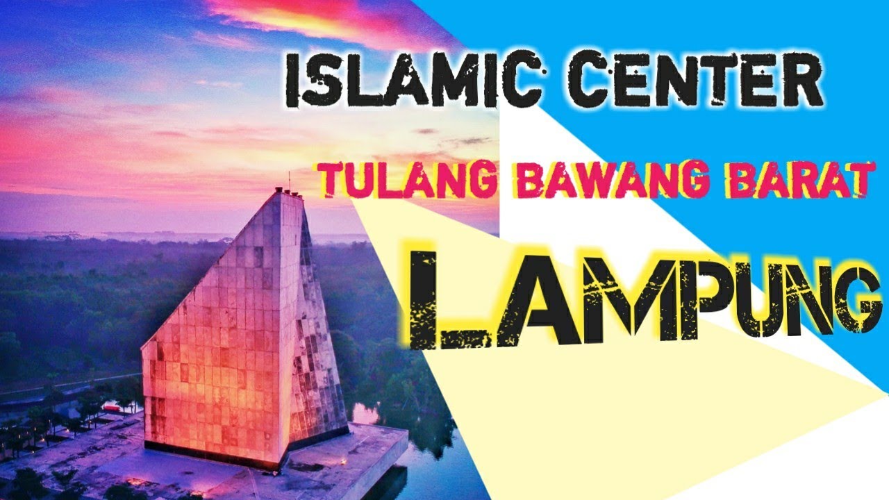 Jalan-jalan ke Wisata islamic center Tulang bawang barat | Lampung ...