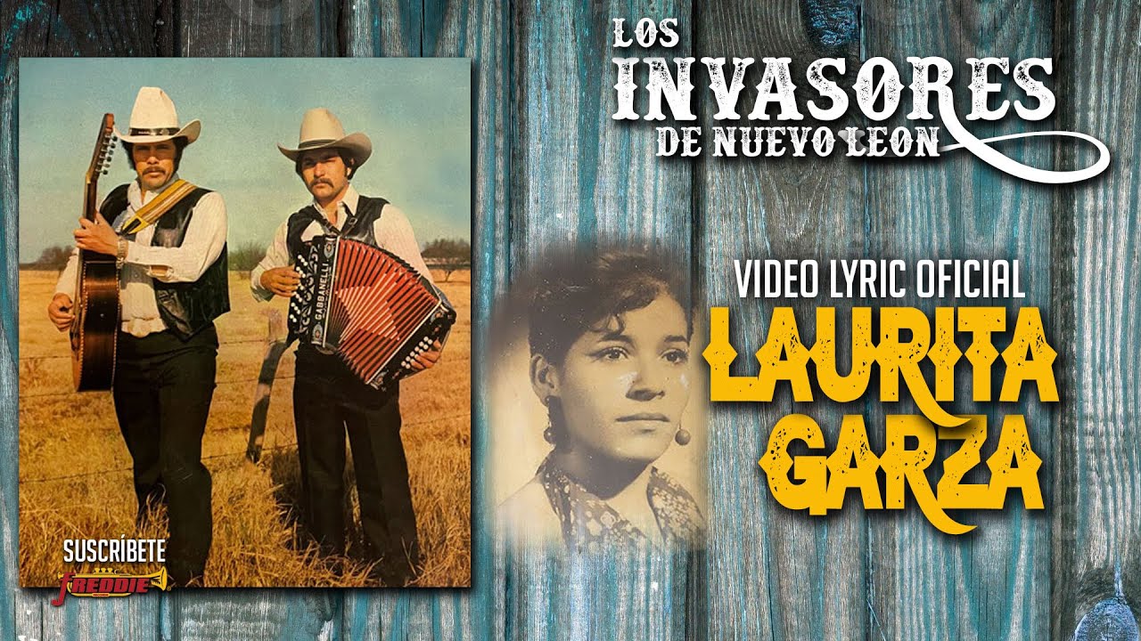 Los Invasores De Nuevo Leon - Laurita Garza (Video Lyric Oficial) Letra ...