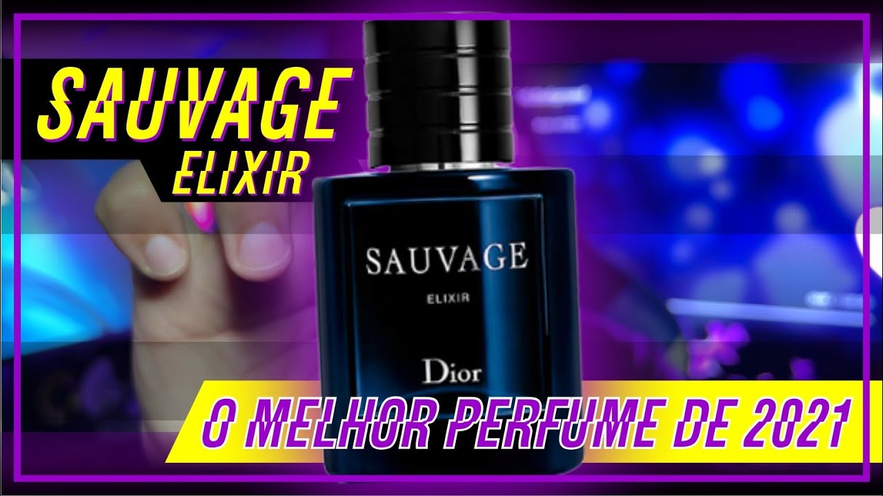SAUVAGE ELIXIR - O melhor perfume do ano! - YouTube