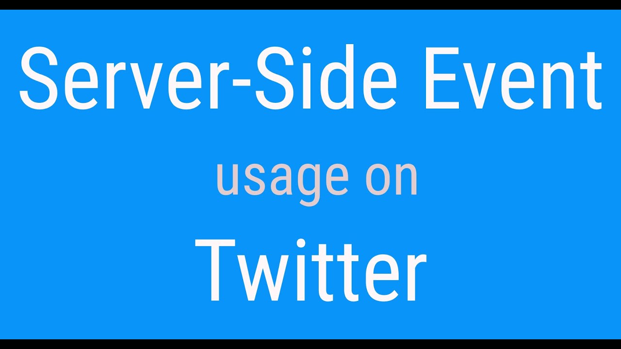 How Server-Side Event is used on Twitter? | JSer - learning from ...