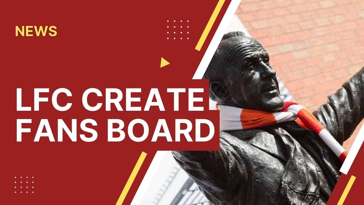 Liverpool FC officially enshrine supporters board in “historic ...