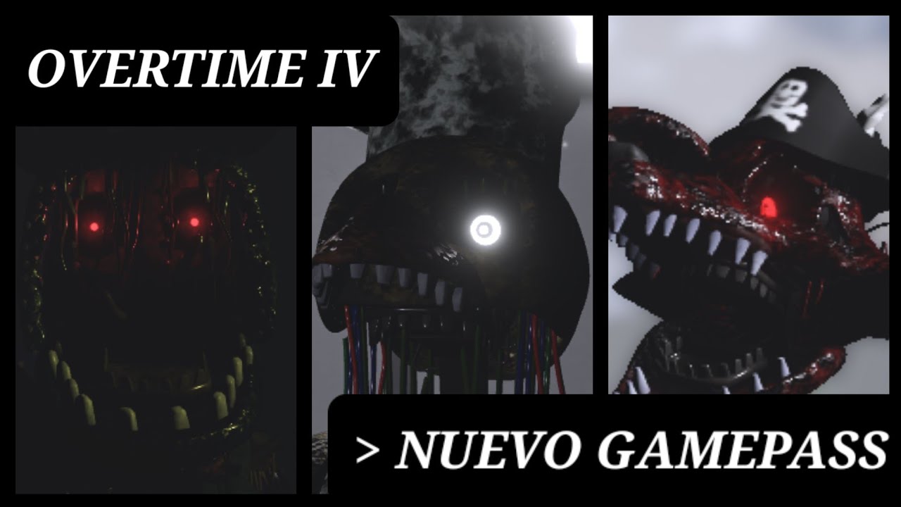 The FNaF Overtime IV RP: Nuevo Gamepass (IGNITEDS) - YouTube