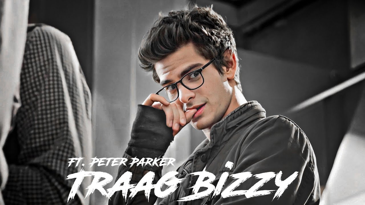 Traag Bizzy | FT. Peter Parker Edit | Spider Man Edit |Traag X Peter Parker | JD holly status ...