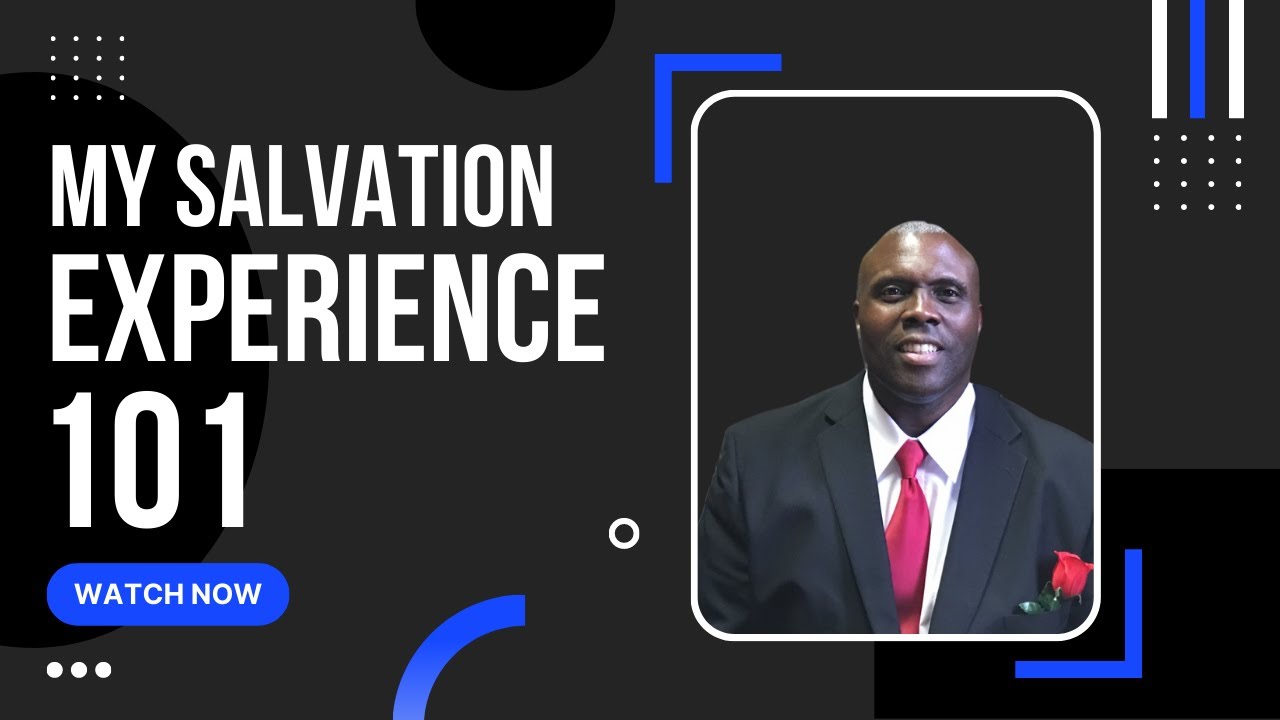 My Salvation Experience 101 - Your Salvation Experience Must See! - YouTube