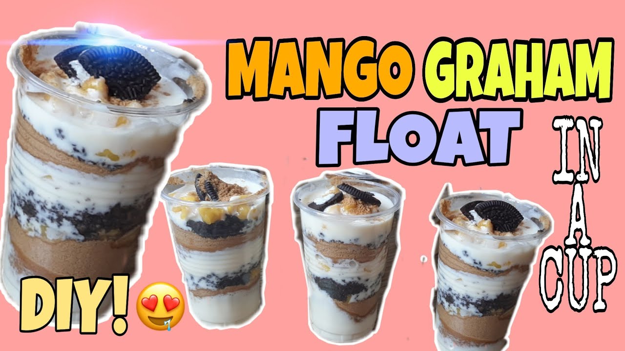MANGO GRAHAM FLOAT with OREO IN A CUP | EASY & AFFORDABLE LANG! |Ivory ...