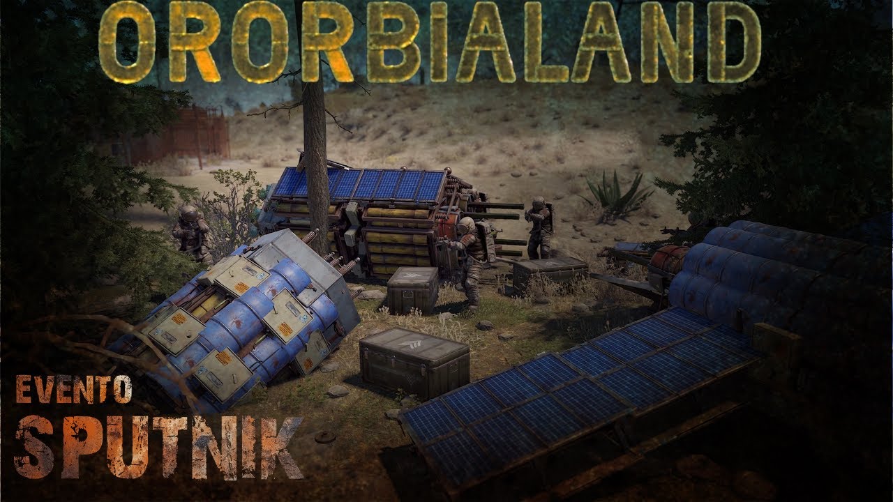 evento sputnik , Rust Ororbialand - YouTube