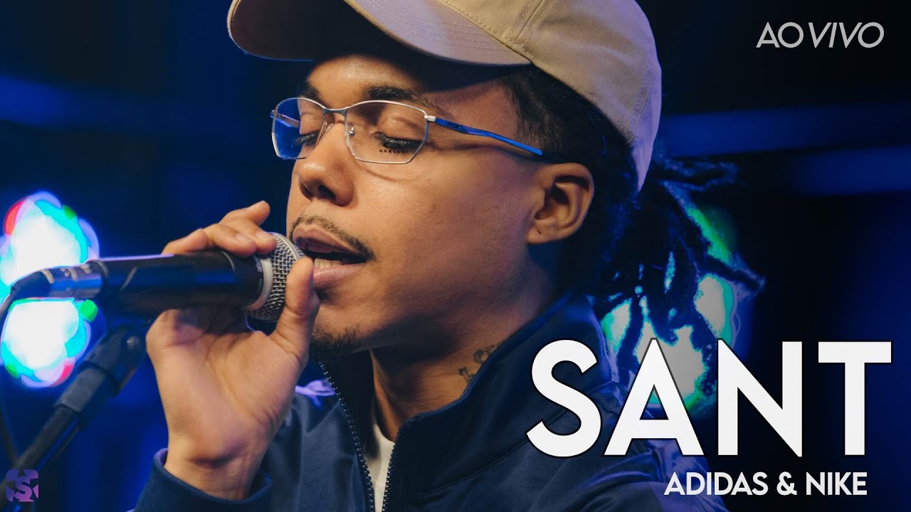 Sant - Adidas & Nike - Ao Vivo no Estúdio Showlivre 2022 - YouTube