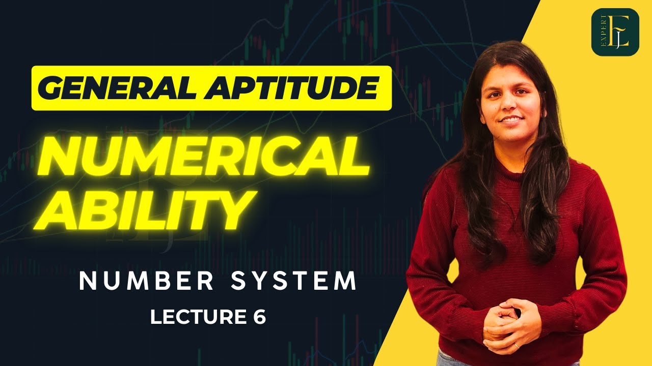 General Aptitude Classes II Chapter 1 II Number System II Lecture 6 II ...
