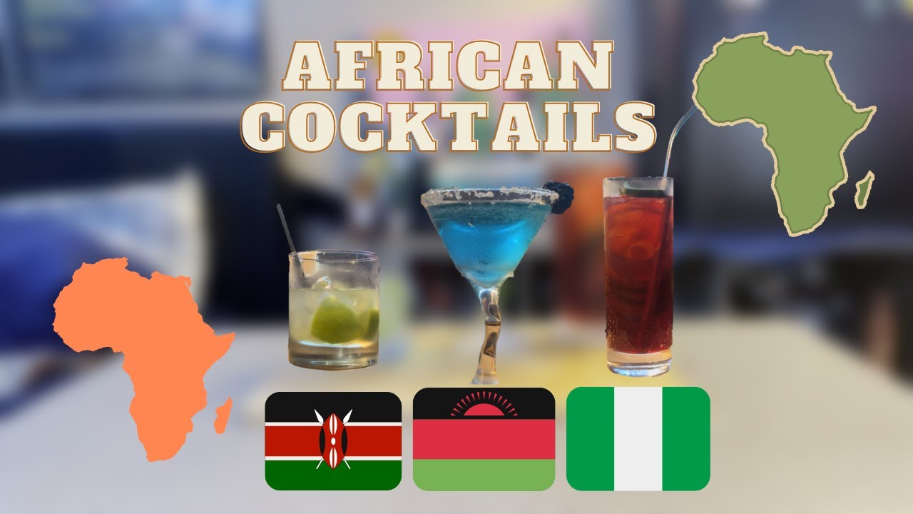 3 African Cocktails you have to try! - YouTube