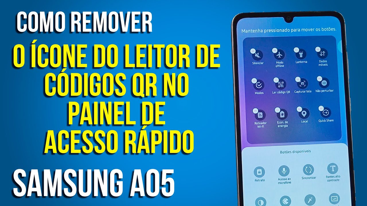 Samsung A05 Como remover o ícone do Leitor de Códigos QR no Painel de ...
