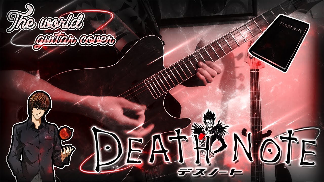 "DEATH NOTE'" Opening 1 (The WORLD) GUITAR COVER - Maxis9 - YouTube