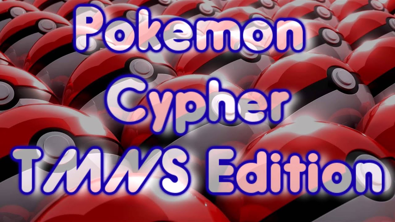 Pokemon Cypher 2014(TMNS Edition)[Prod. By Natsu Fuji] - YouTube
