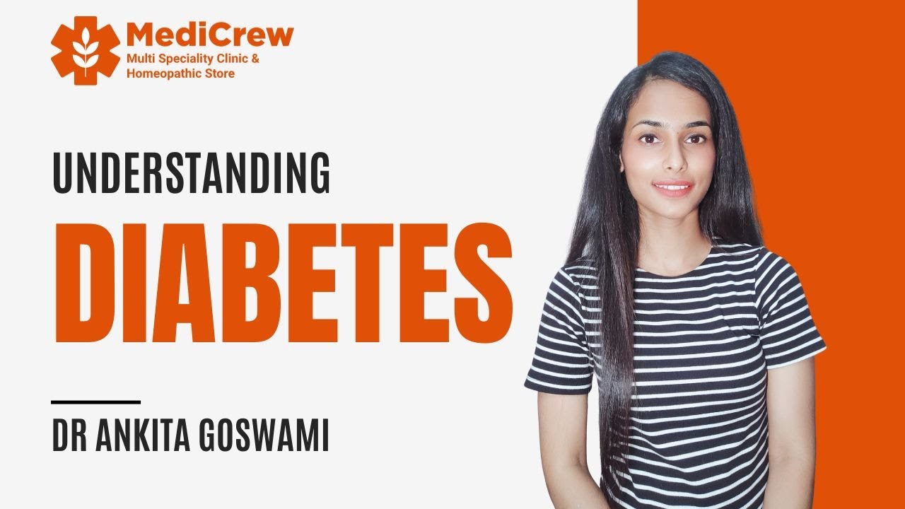 Diabetes | Dr Ankita Goswami | MediCrew Homoeopathy Clinic - YouTube