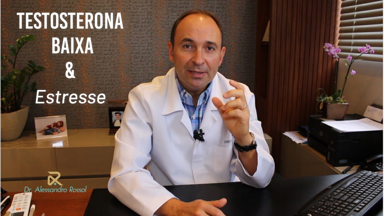Estresse x Testosterona | DR ALESSANDRO ROSSOL - YouTube