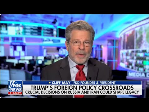 Cliff May on Trump's foreign policy crossroads — The Journal Editorial ...
