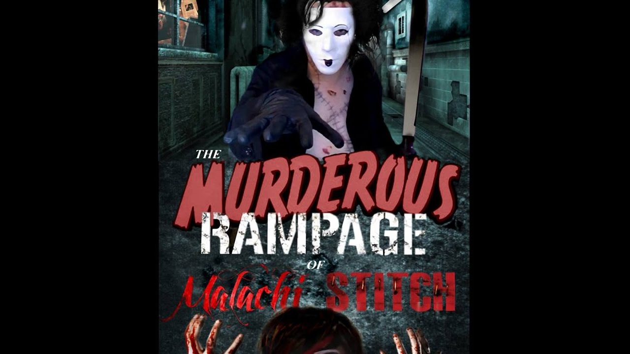 "The Murderous Rampage of Malachi Stitch" trailer - YouTube
