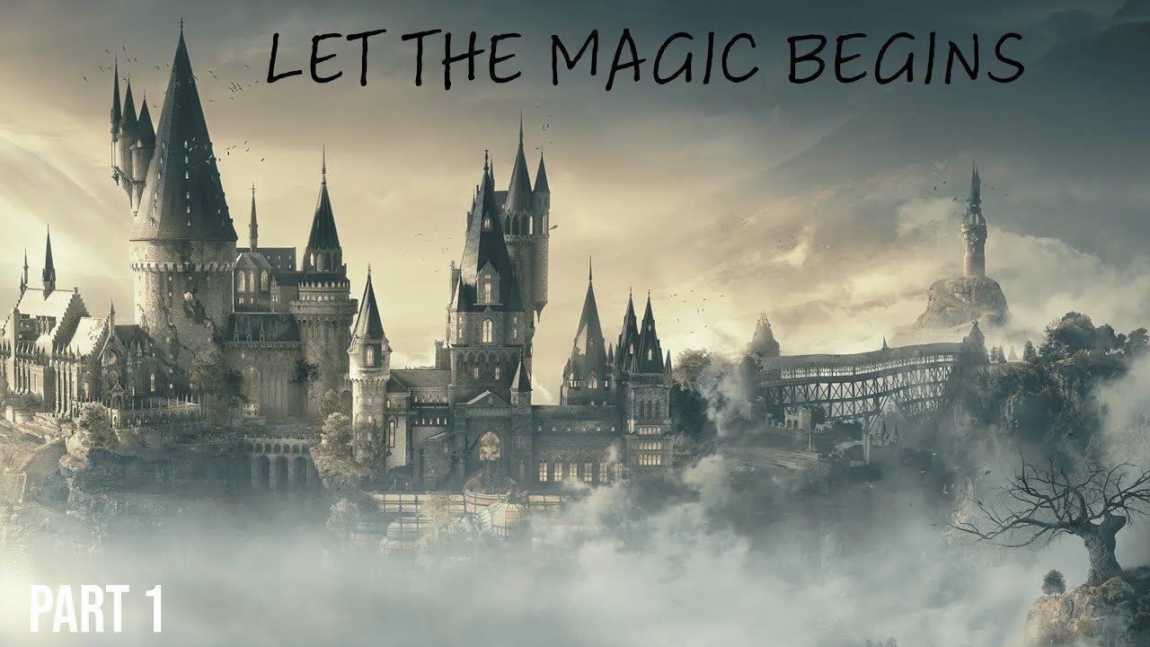 LET THE MAGIC BEGINS || HOGWARTS LEGACY || PART 1 - YouTube