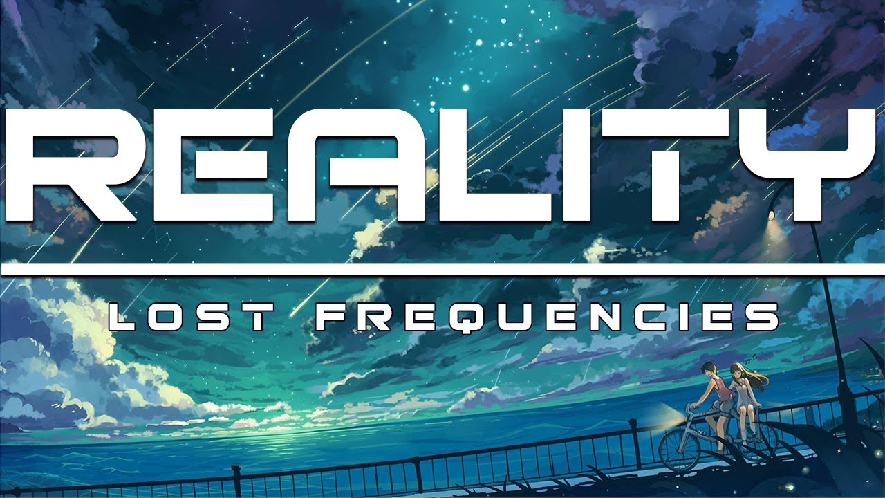 Reality - Lost Frequencies ( Lyrics ) | Calvin Harris, Rihanna, Justin ...