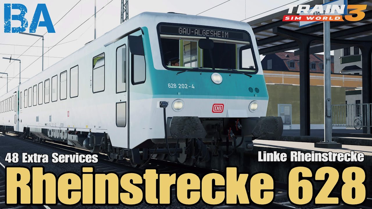 Rheinstrecke 628 - DB BR 628 - Linke Rheinstrecke - Train Sim World 3 ...