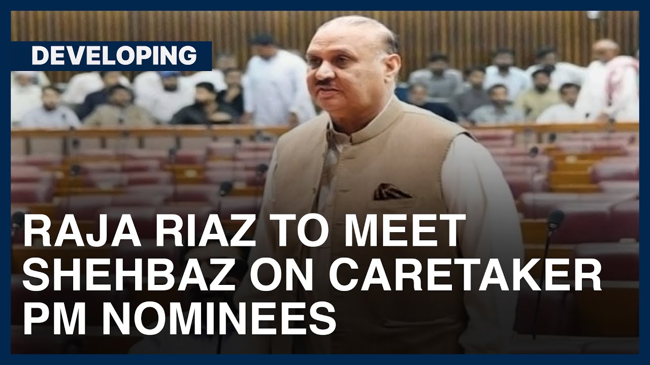 Raja Riaz Says Meeting With Shehbaz On Caretaker PM Nominees Expected ...