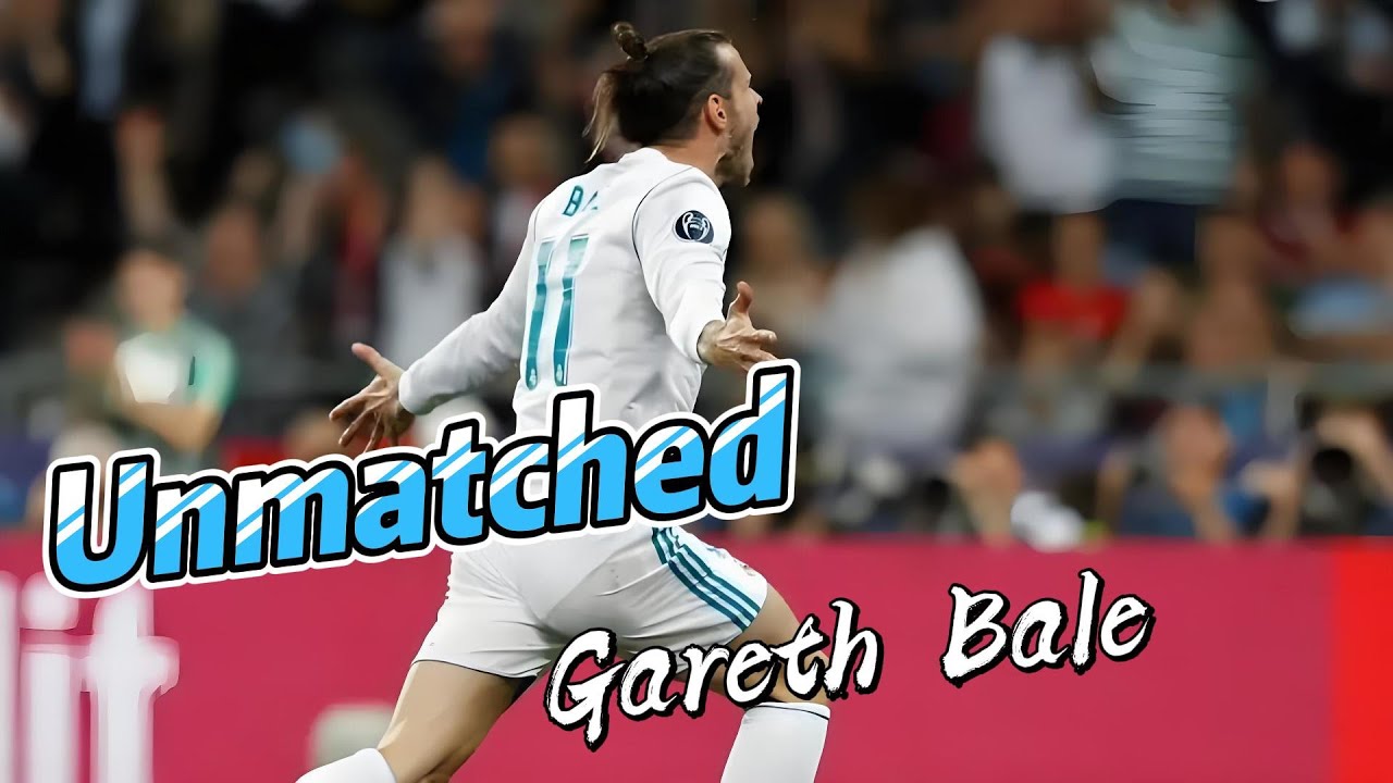 Gareth Bale丨17-18 Season Champions League final God Descend 丨UNMATCHED ...