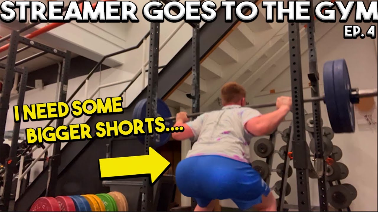 I NEED SOME BIGGER SHORTS... | LEG DAY | Streamer Goes to the Gym Ep. 4 ...