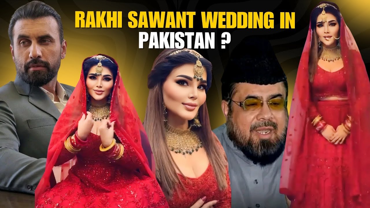 Mufti Abdul Qavi and Rakhi Sawant Marriage | Rakhi Sawant Exclusive ...