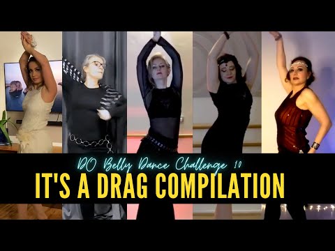 It's A Drag Participant Compilation: DO Belly Dance Challenge 10