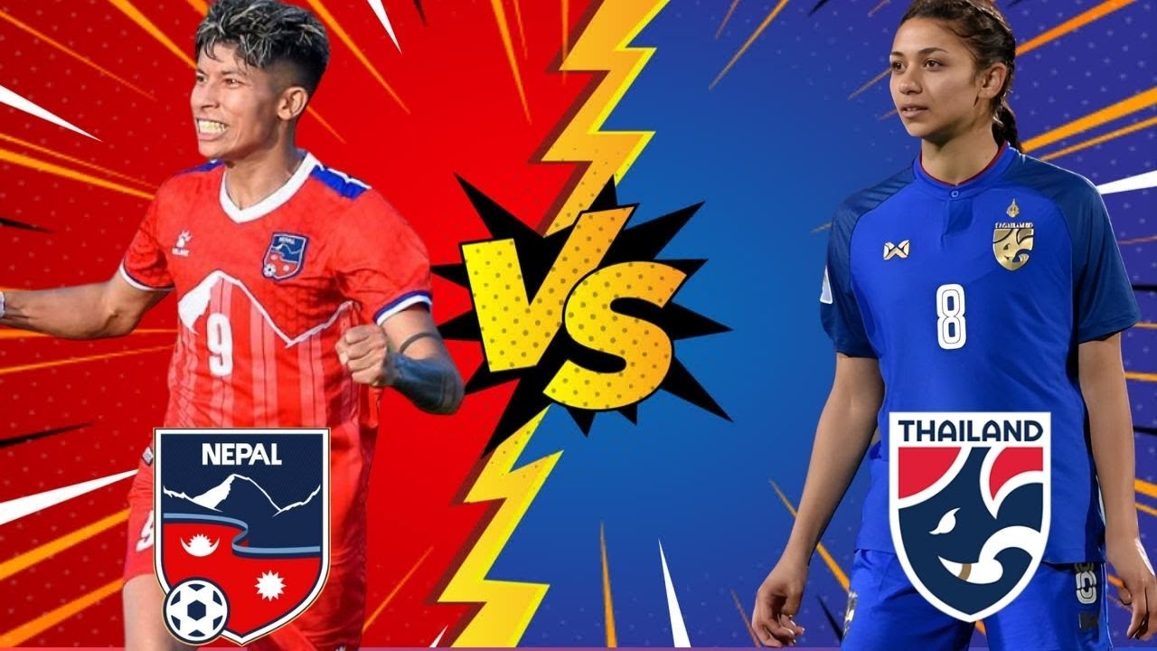 NEPAL VS THAILAND WOMEN FOOTBALL MATCH LIVE | NEP VS THAI INTERNATIONAL ...