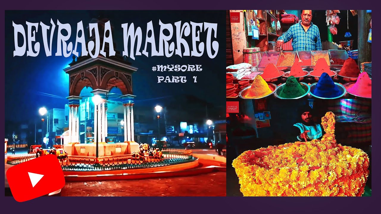 Heritage Market in Mysore | Explore the Magical Devaraja Market | A Guided Walking Tour #mysore ...