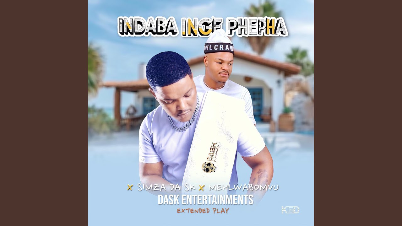 INDABA INGEPHEPHA (feat. Simza da sk & Mehlabomvu) - YouTube