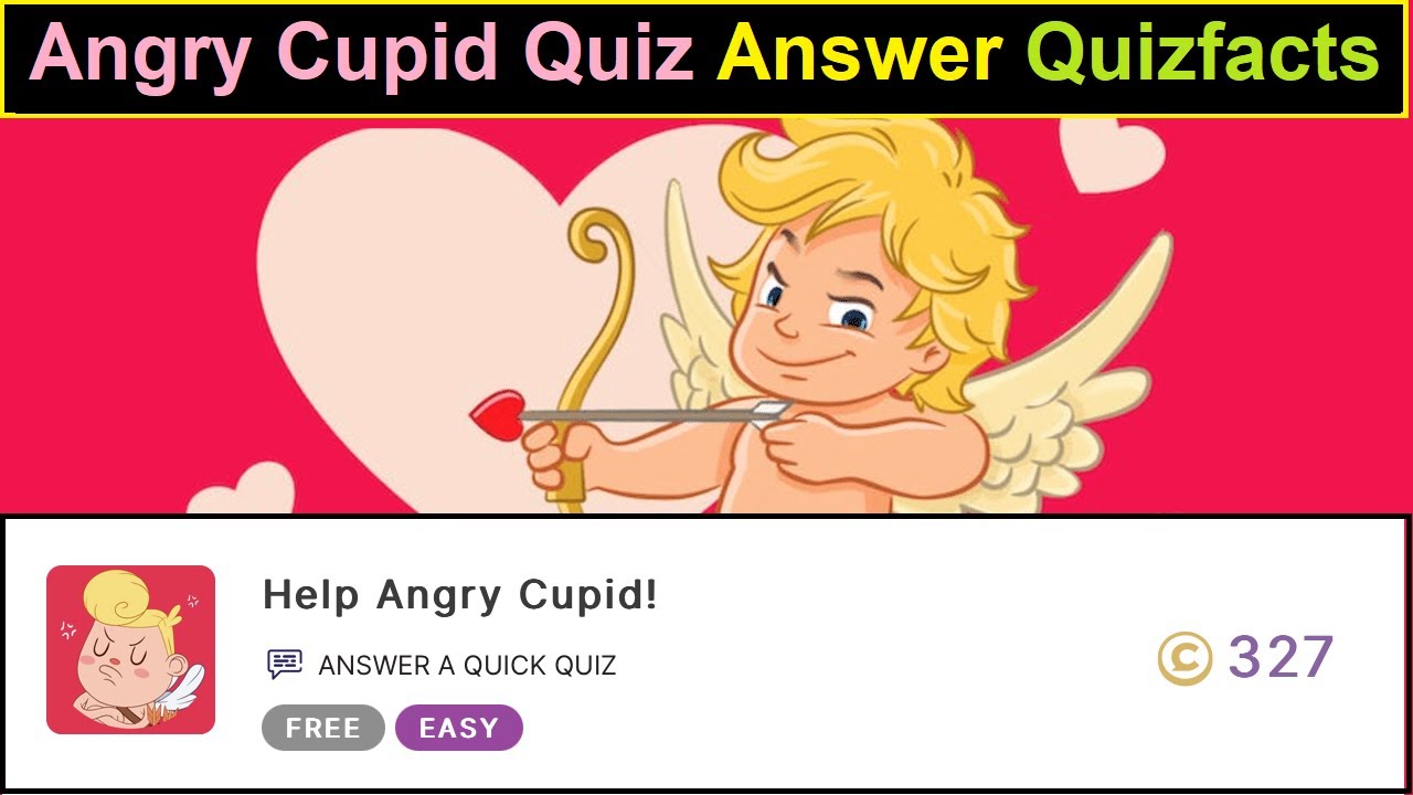 Angry Cupid Quiz Answers | Help Angry cupid quiz | Quizfacts - YouTube